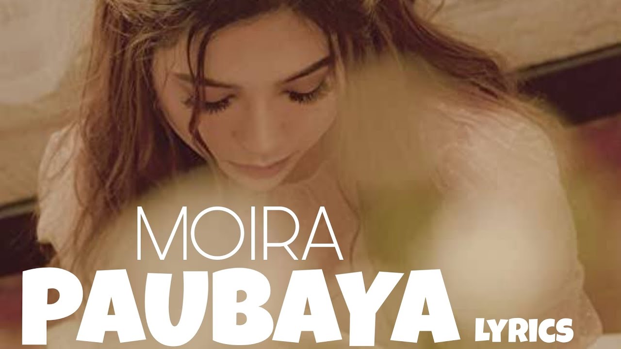 PAUBAYA | MOIRA DELA TORRE | LYRICS - YouTube