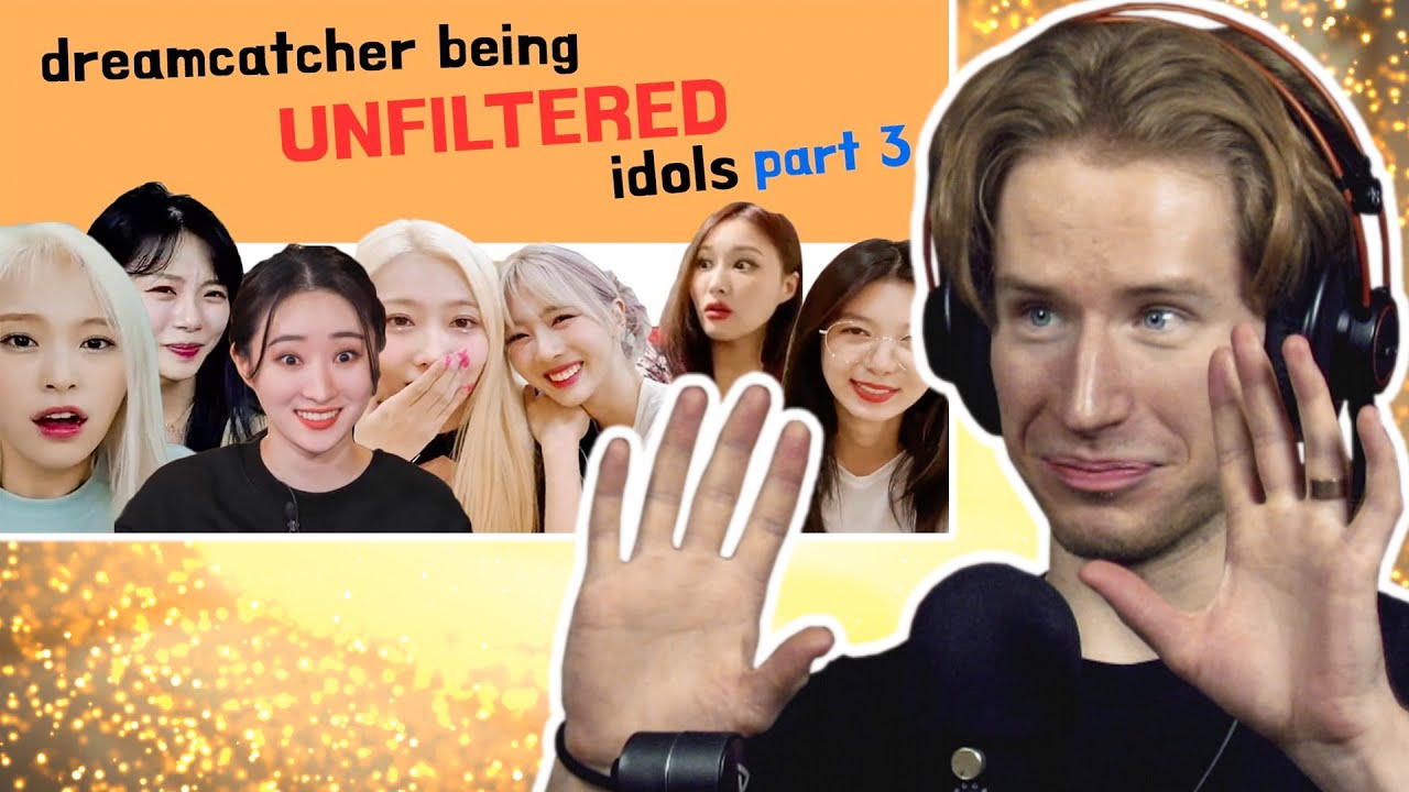 HONEST REACTION to introducing dreamcatcher being unfiltered idols part ...