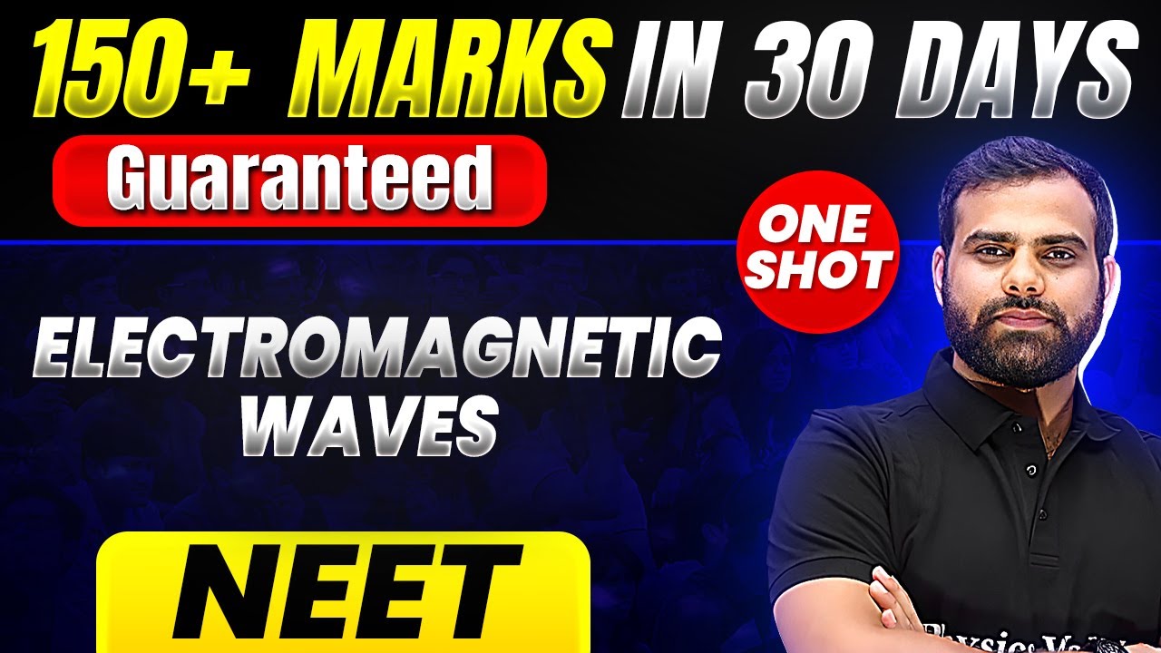 150+ Marks Guaranteed: ELECTROMAGNETIC WAVES | Quick Revision 1 Shot ...