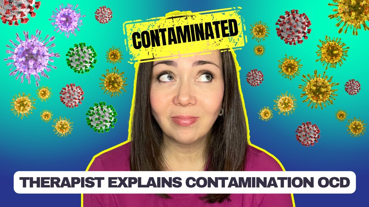 What is Contamination OCD? Beyond Fear of Germs and Excessive Hand ...