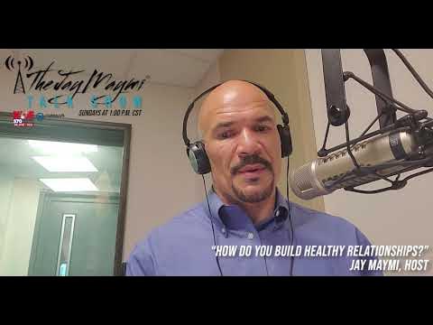 THE JAY MAYMI TALK SHOW - How Do You Build Healthy Relationships - YouTube