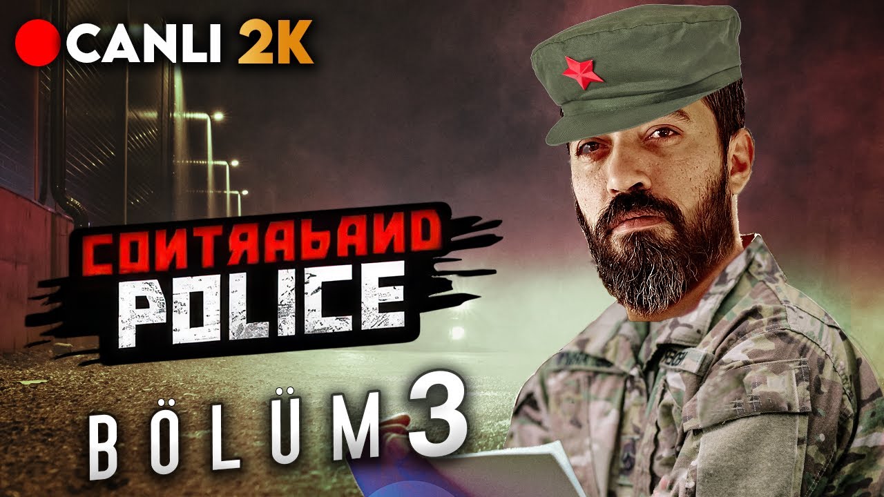 🔴 DEVRİM YOLUNDA ADIM ADIM | Contraband Police Türkçe 3. Bölüm - YouTube