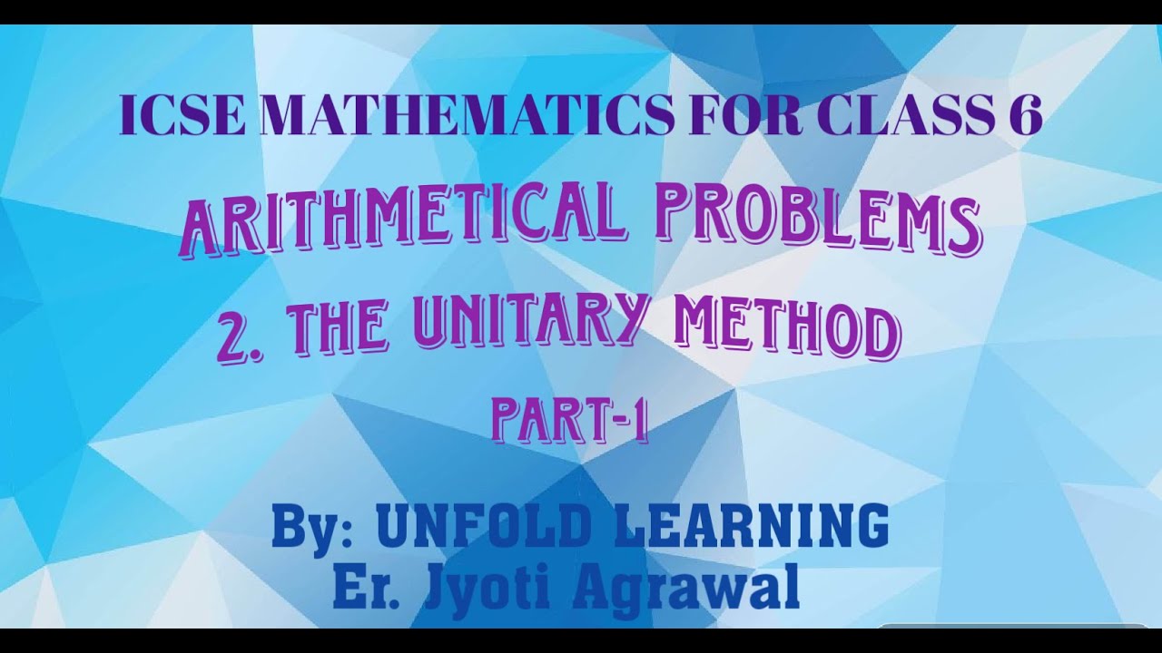 ICSE Mathematics|Class 6|Solution|Arithmetical Problems|2 Unitary ...