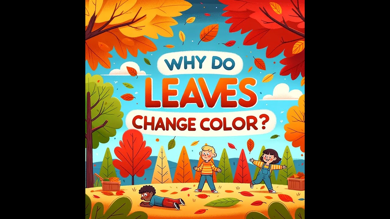 Explain To My Kids - Why Do Leaves Change Color? - YouTube