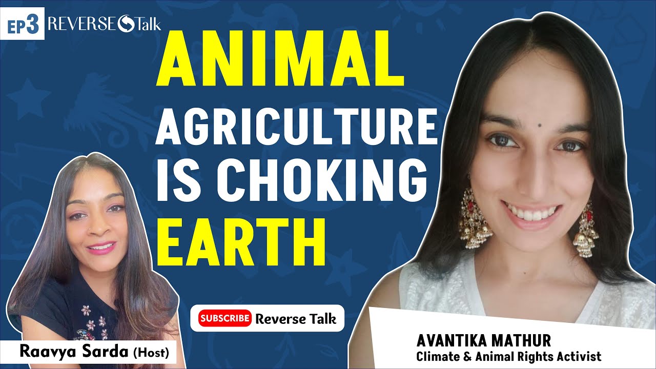 Stop Eating Animals, Stop Climate Change | Avantika Mathur - Climate & Animal Rights Activist ...