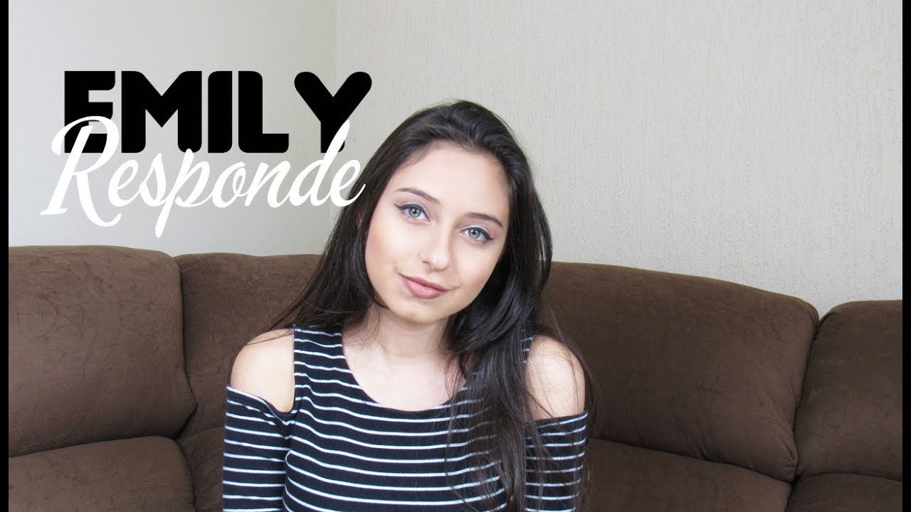 Emily responde #7 - Pretendo acabar com o canal? - Da nada não boba ...