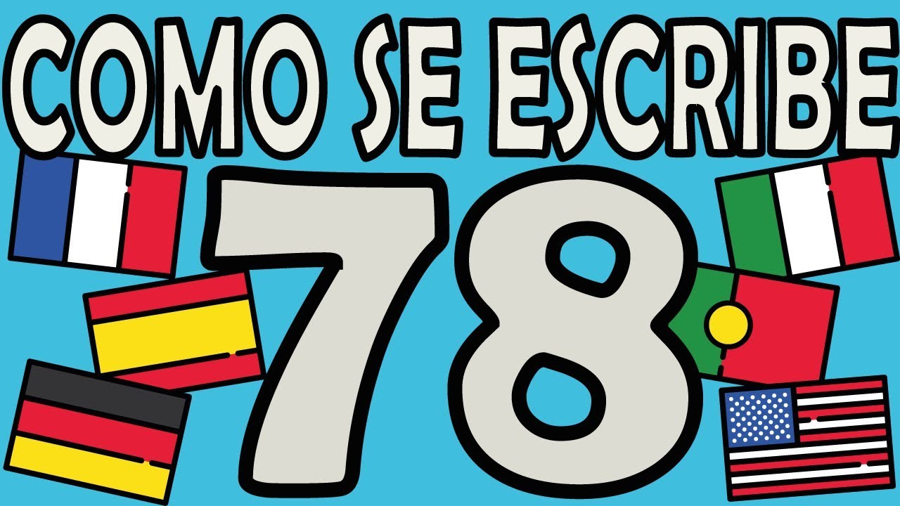 Como Se Escribe El N mero 78 YouTube como-se-escribe-el-n-mero-78-youtube