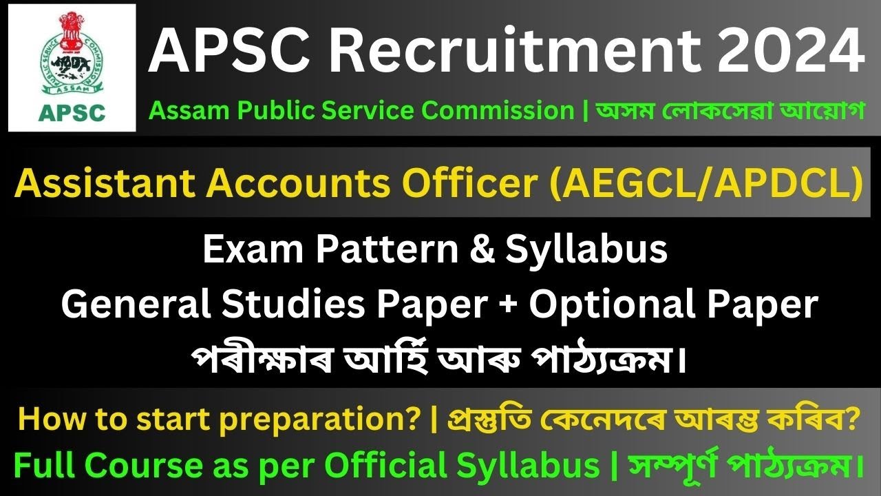 APSC Assistant Accounts Officer (AEGCL/APDCL): Exam Pattern & Syllabus ...