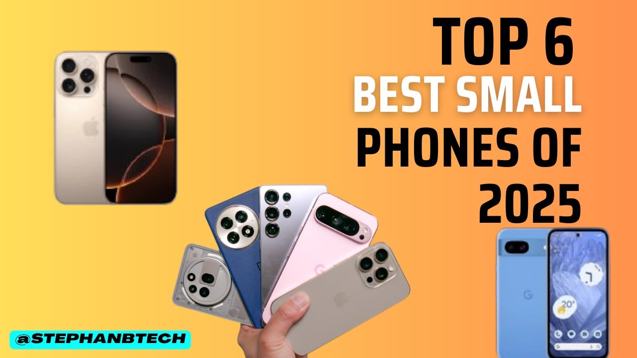 Top 6 Best Small Phones of 2025: Performance and Compactness! - YouTube