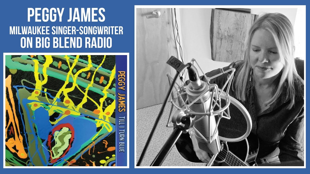 Peggy James on the Stories and Sounds Behind 'Til I Turn Blue Album ...
