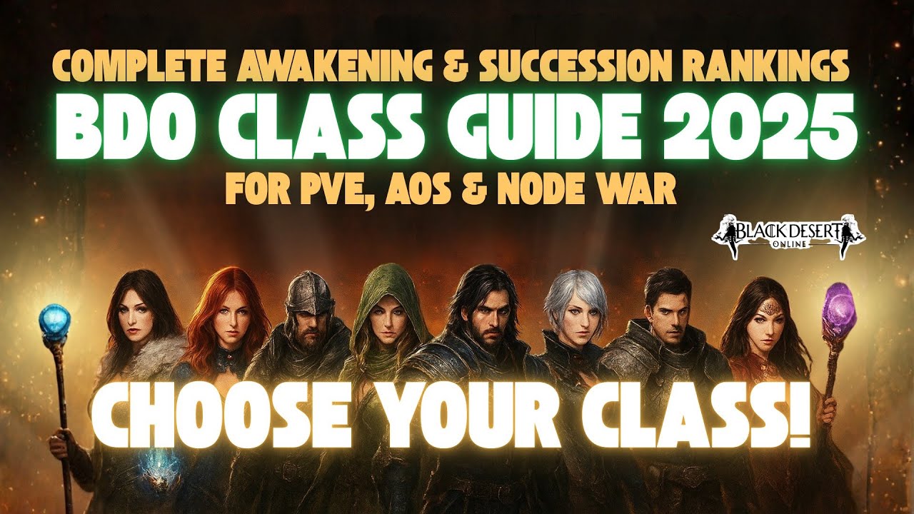 BDO Class Guide 2025: Complete Awakening & Succession Rankings for PvE ...