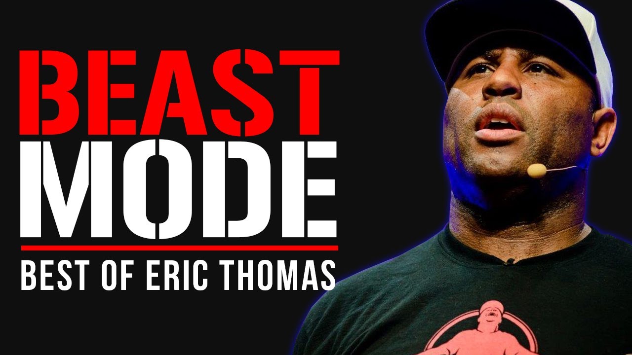 BEST OF ERIC THOMAS BEAST MODE | Eye Opening Speech - YouTube