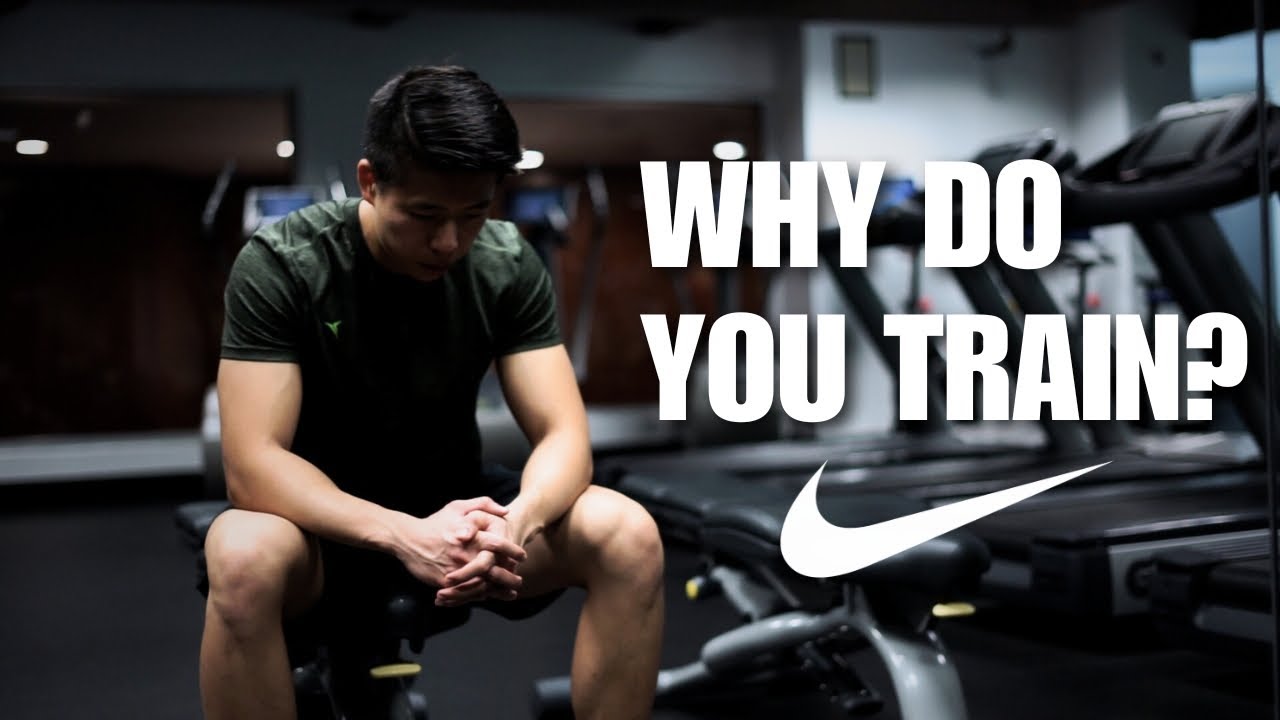 WHY DO YOU TRAIN? (2018 Nike Ad) - YouTube