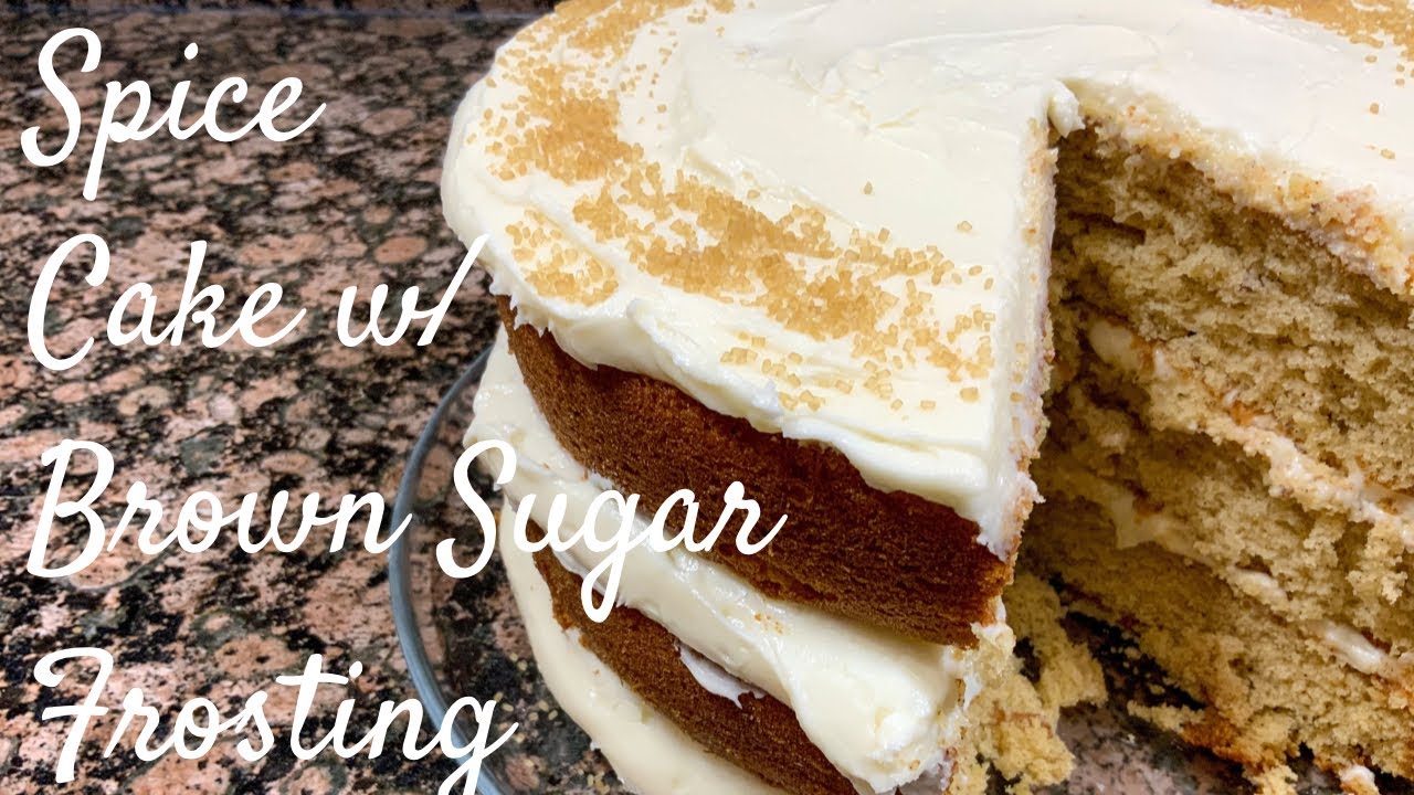Spice Cake w/ Brown Sugar Cream Cheese Frosting | Homemade Spice Cake ...