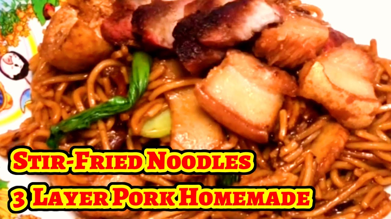 Stir-Fried Noodles 3 Layer Pork Homemade - YouTube