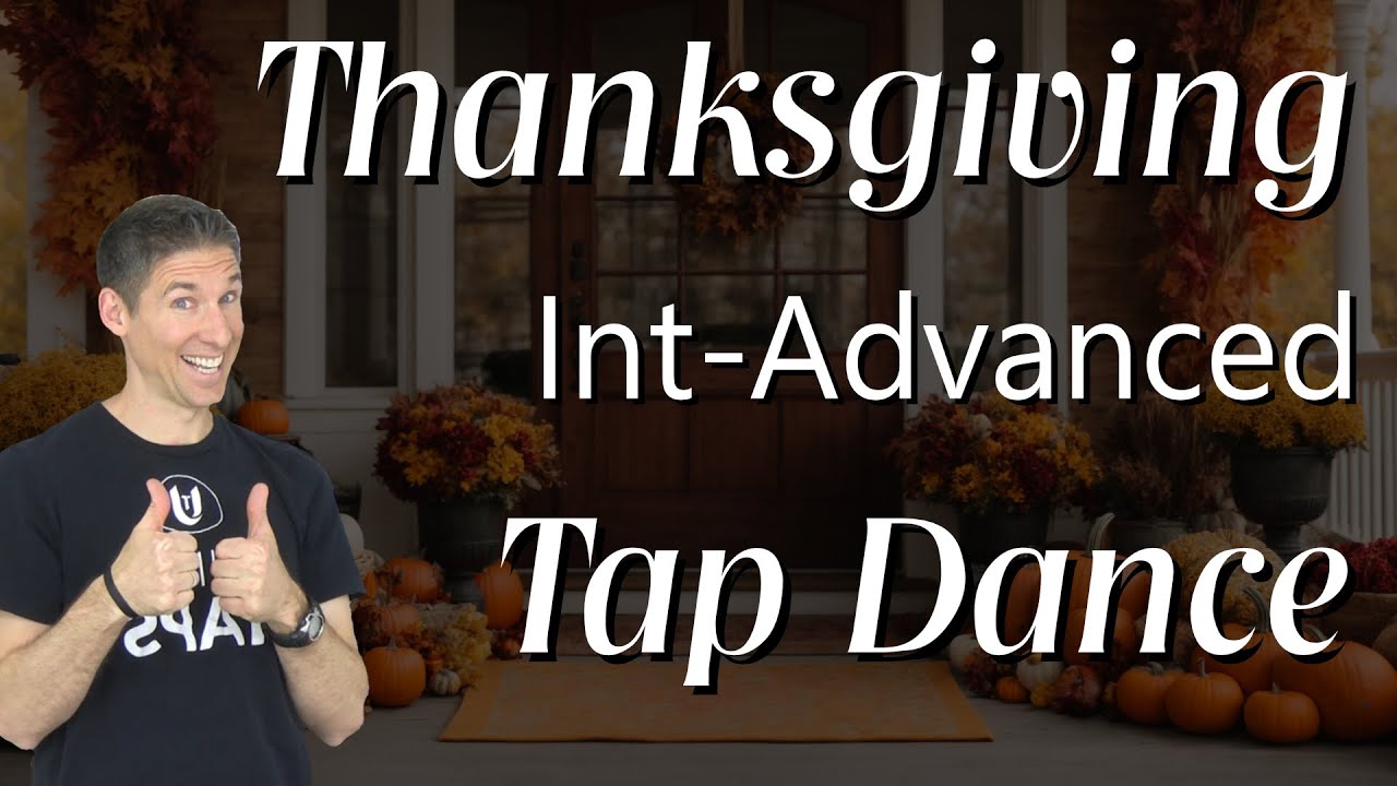Thanksgiving Intermediate Advanced tap Dance Lesson Tutorial - YouTube