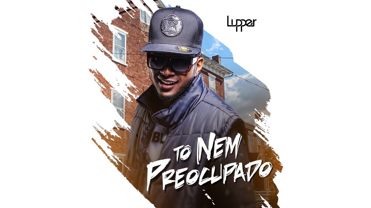 Lupper - To Nem Preocupado - YouTube Music