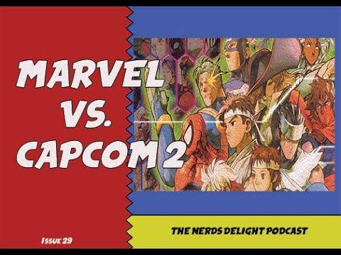 Issue 29: Marvel vs Capcom 2 Conversation and Could it Be Making a ...