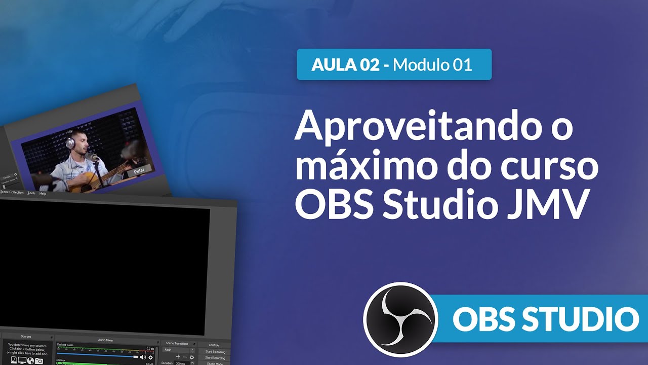 [Curso OBS Studio GRÁTIS] Como aprender mais com o curso grátis de OBS ...