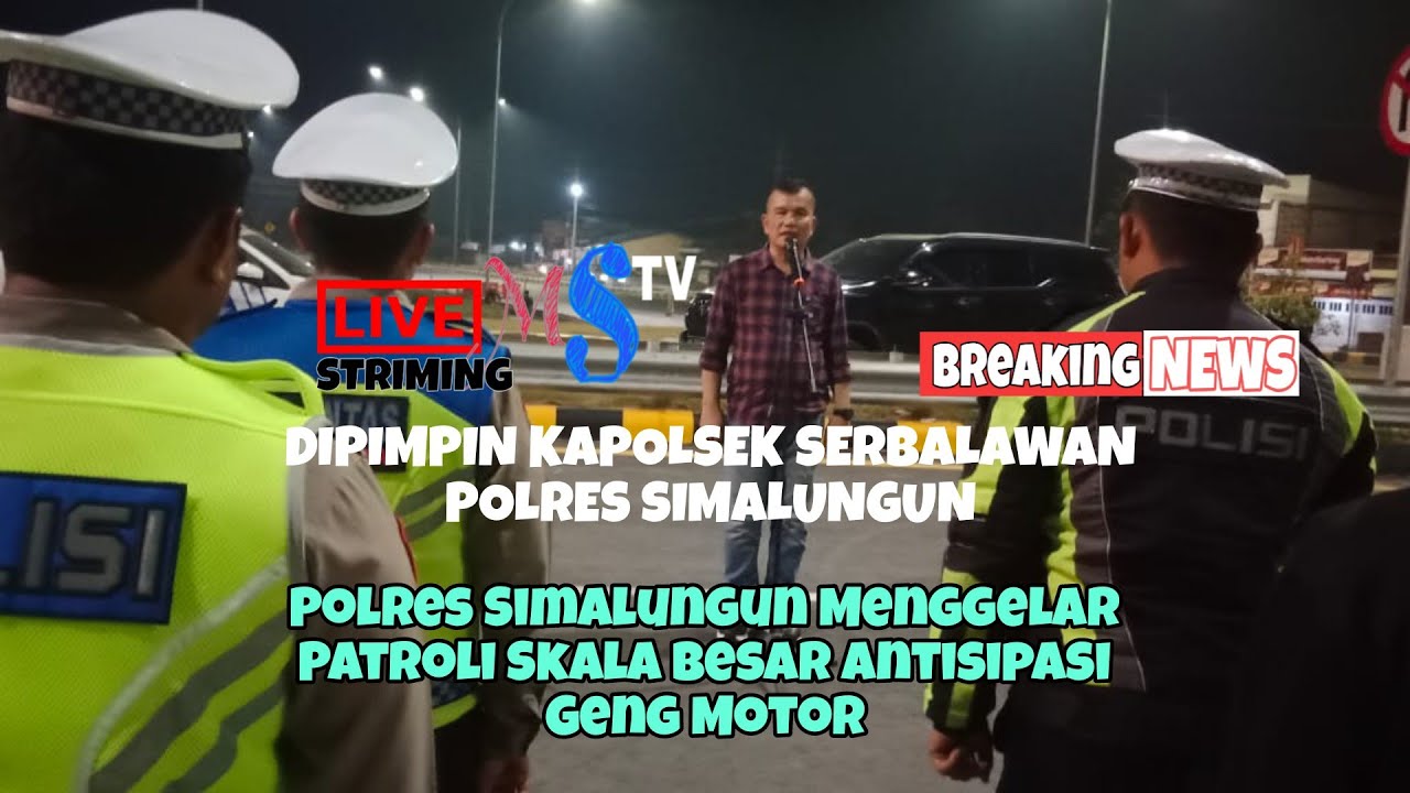 DIPIMPIN KAPOLSEK SERBALAWAN POLRES SIMALUNGUN GELAR PATROLI SKALA BESAR ANTISIPASI GENG MOTOR ...