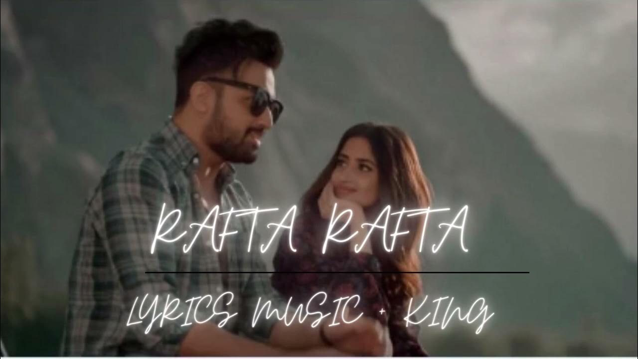 Rafta Rafta - Official Music Video | Anas | Atif Aslam Ft. Sajal Ali | (ILyrics Music King ...