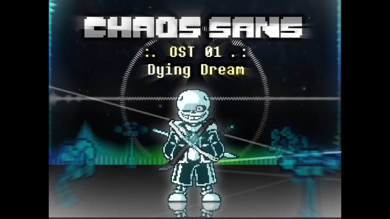 Chaos Sans | Dying Dream (OST-001) - YouTube