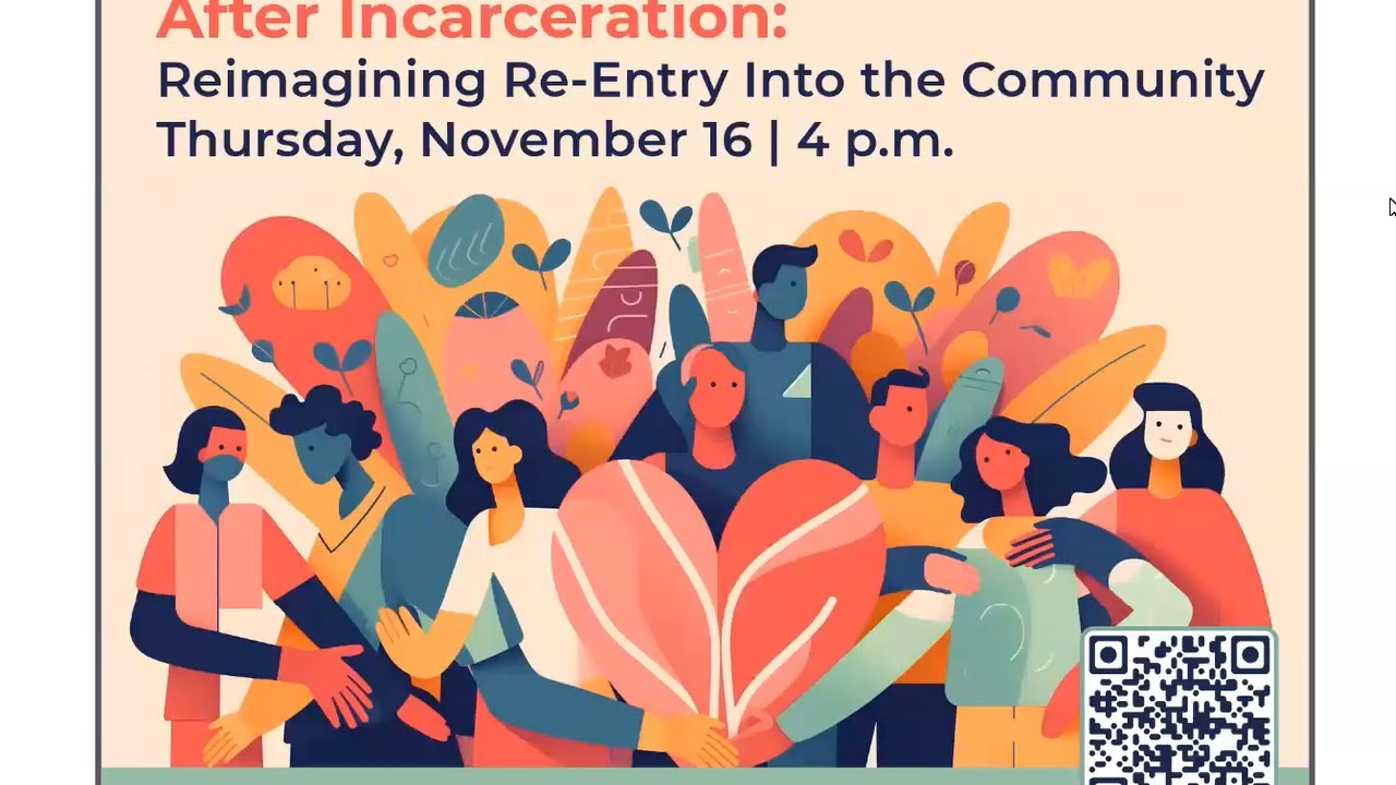 After Incarceration Reimagining Re Entry Into The Community Youtube