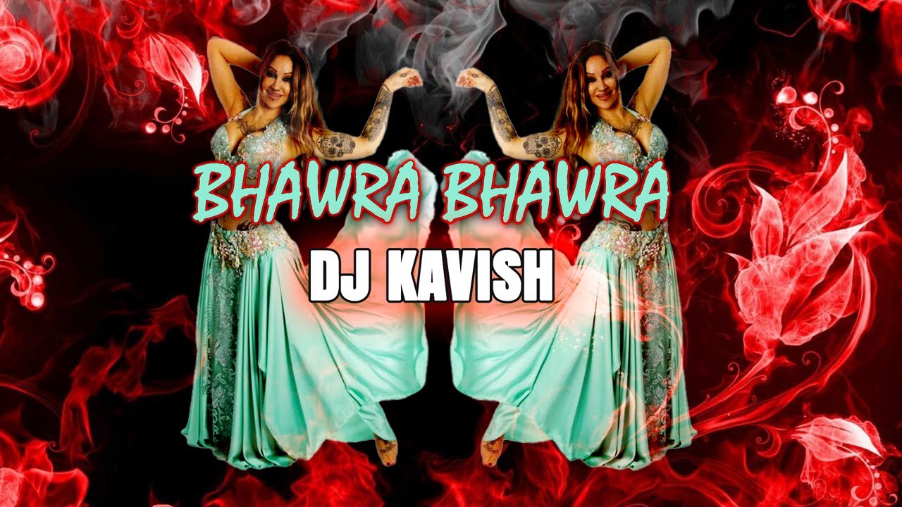 BHAWRA BHAWRA | RASIEKA DINDIAL | REMIX | DJ KAVISH - YouTube
