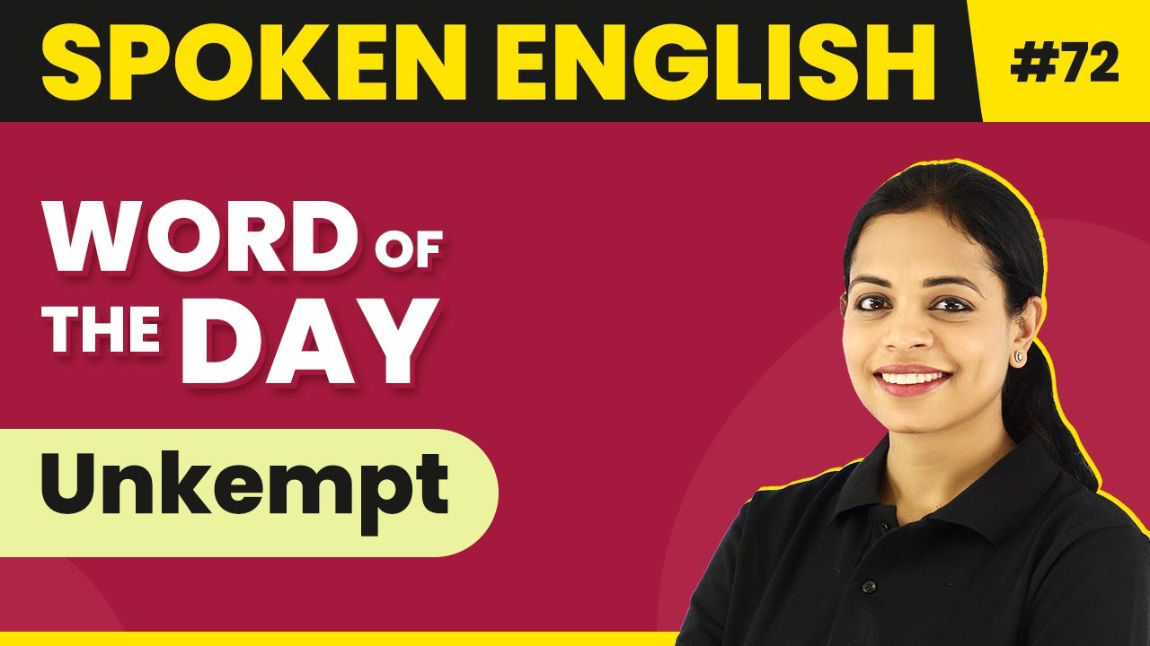 Word Of The Day Unkempt Magnet Brains Spoken English Course