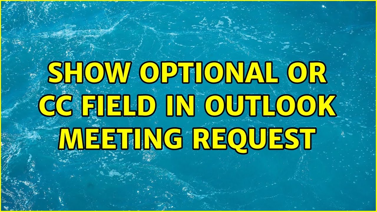 Show Optional Or CC Field In Outlook Meeting Request YouTube show-optional-or-cc-field-in-outlook-meeting-request-youtube