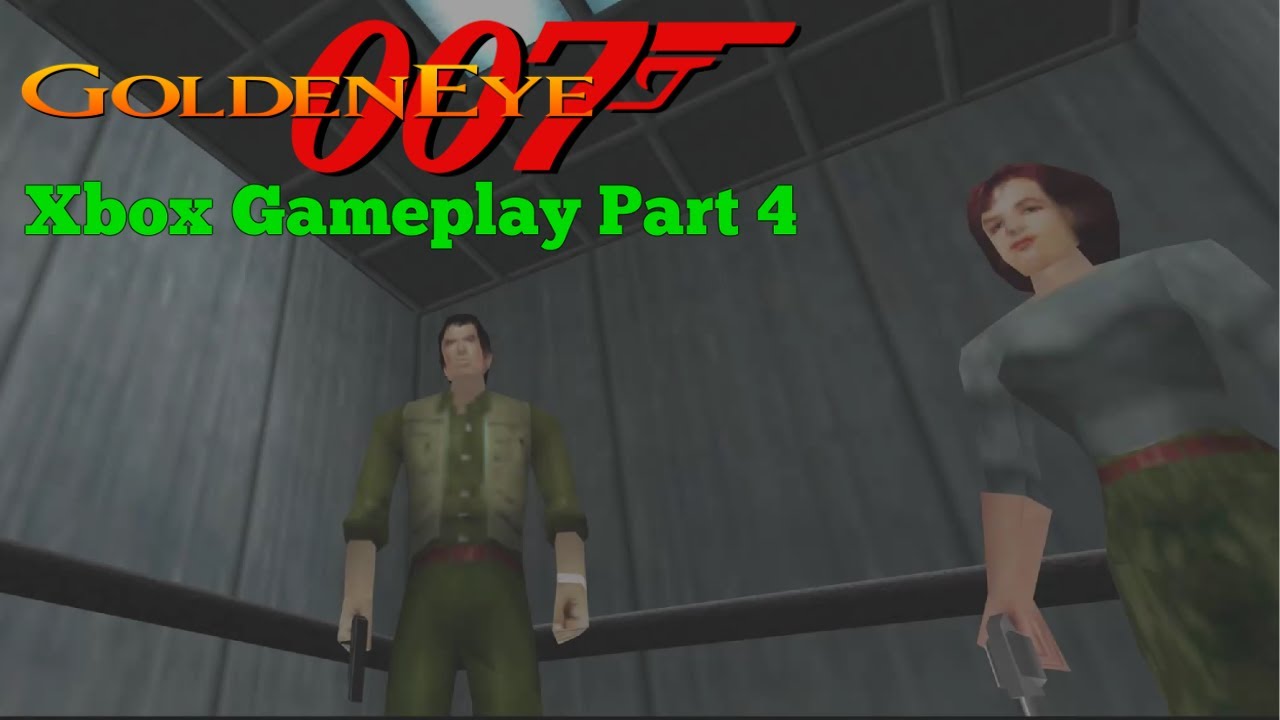GoldenEye 007 Xbox Gameplay Part 4 - YouTube
