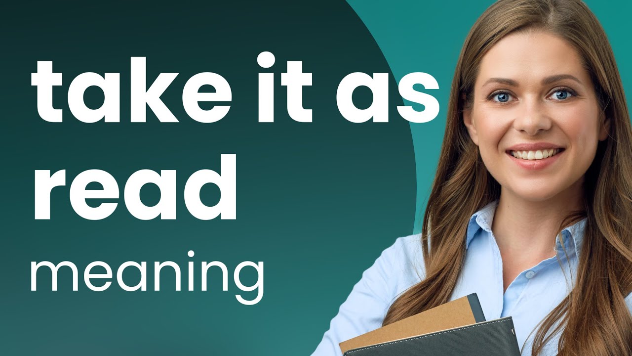Understanding "Take It As Read": A Guide to English Idioms - YouTube