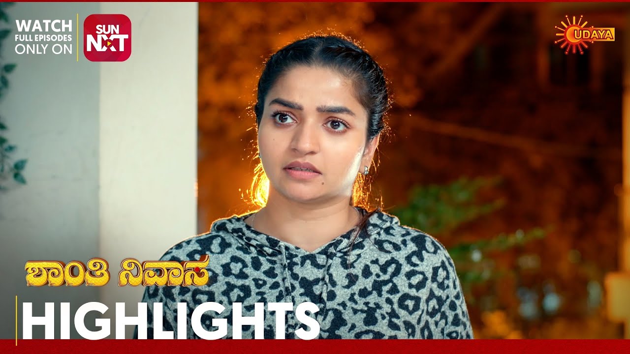 Shanthi Nivasa - Highlights | Full EP free on Sun NXT | 22 Dec 2025 ...