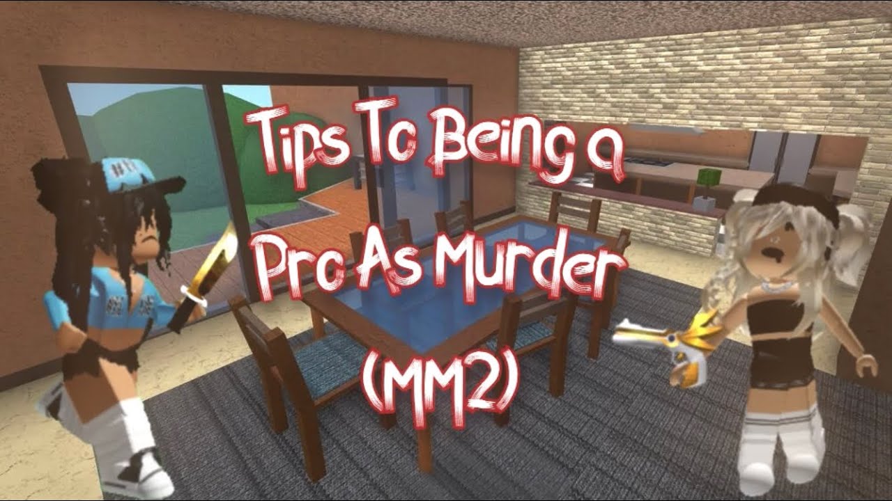 Tips To Being a Pro As Murder (MM2) - YouTube
