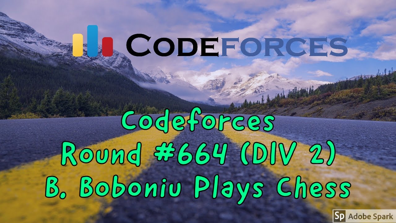 Codeforces Round #664 (Div. 2) : Boboniu Plays Chess | Solution with Hindi Explanation - YouTube