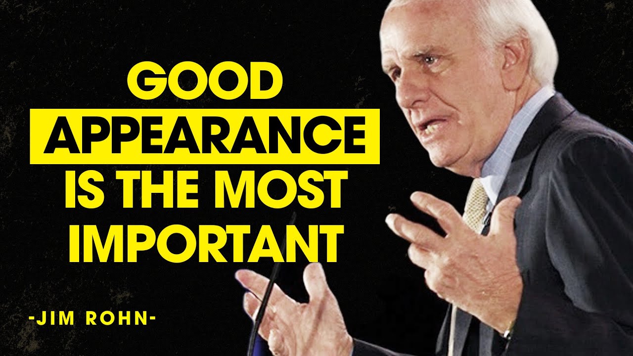 Good Appearance is the Most Important Thing - Jim Rohn Motivation - YouTube