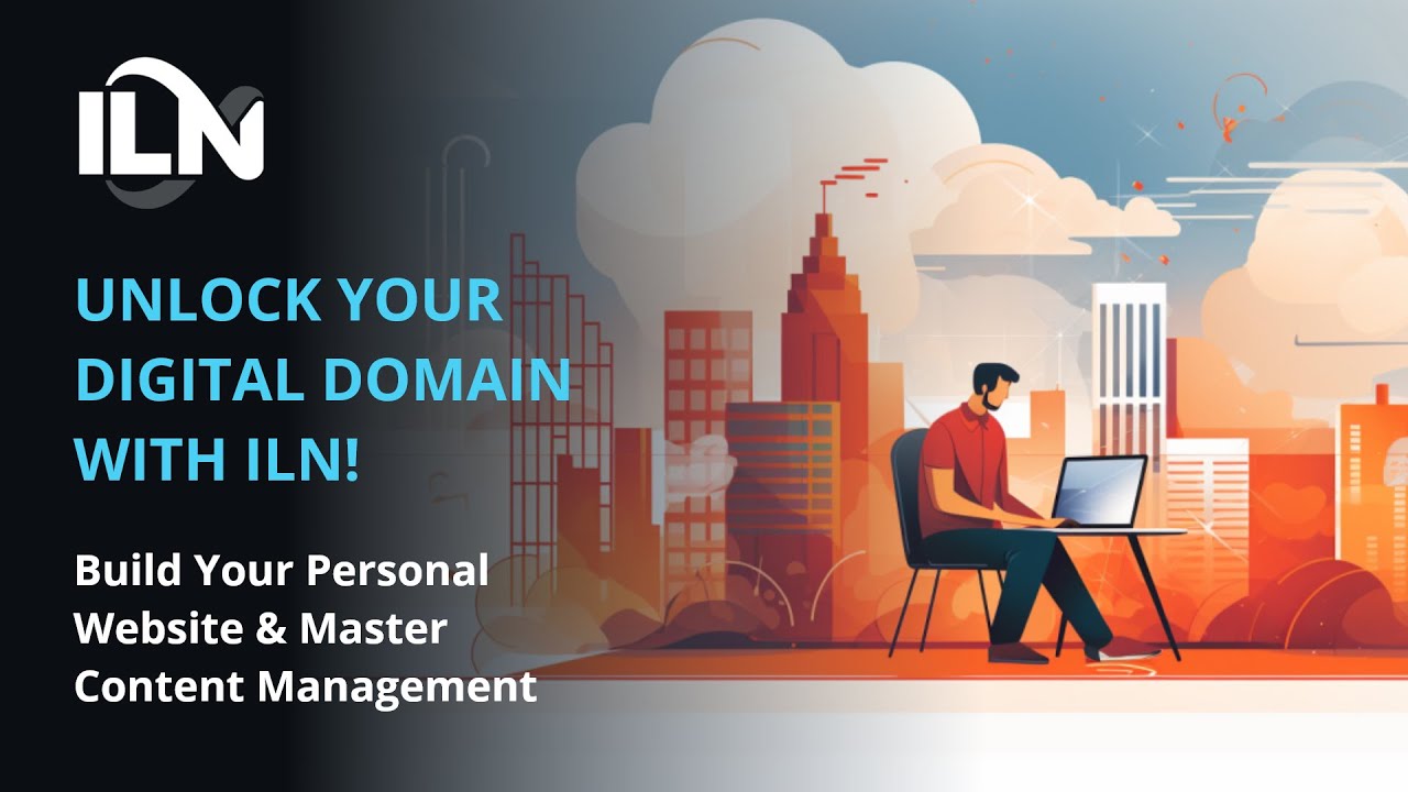 Unlock Your Digital Domain with ILN! Build Your Personal Website ...
