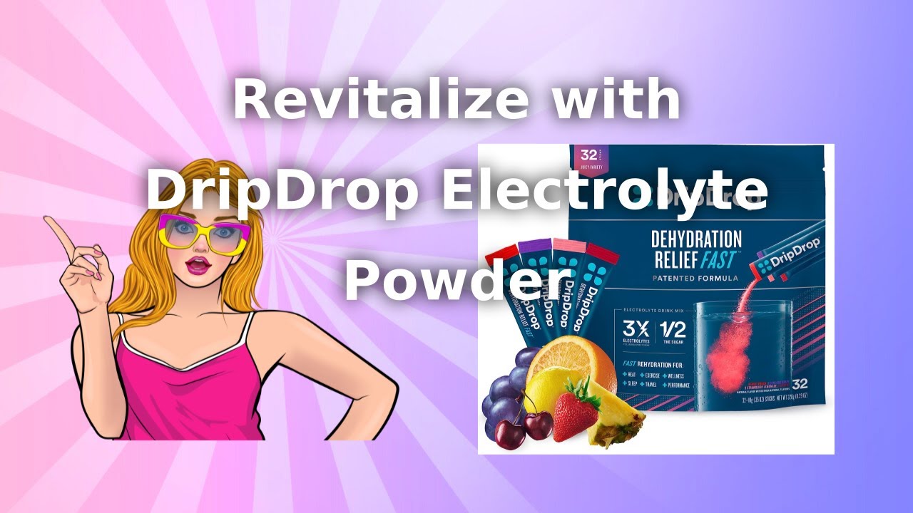 Revitalize Your Body with DripDrop Hydration Electrolyte Packets - YouTube
