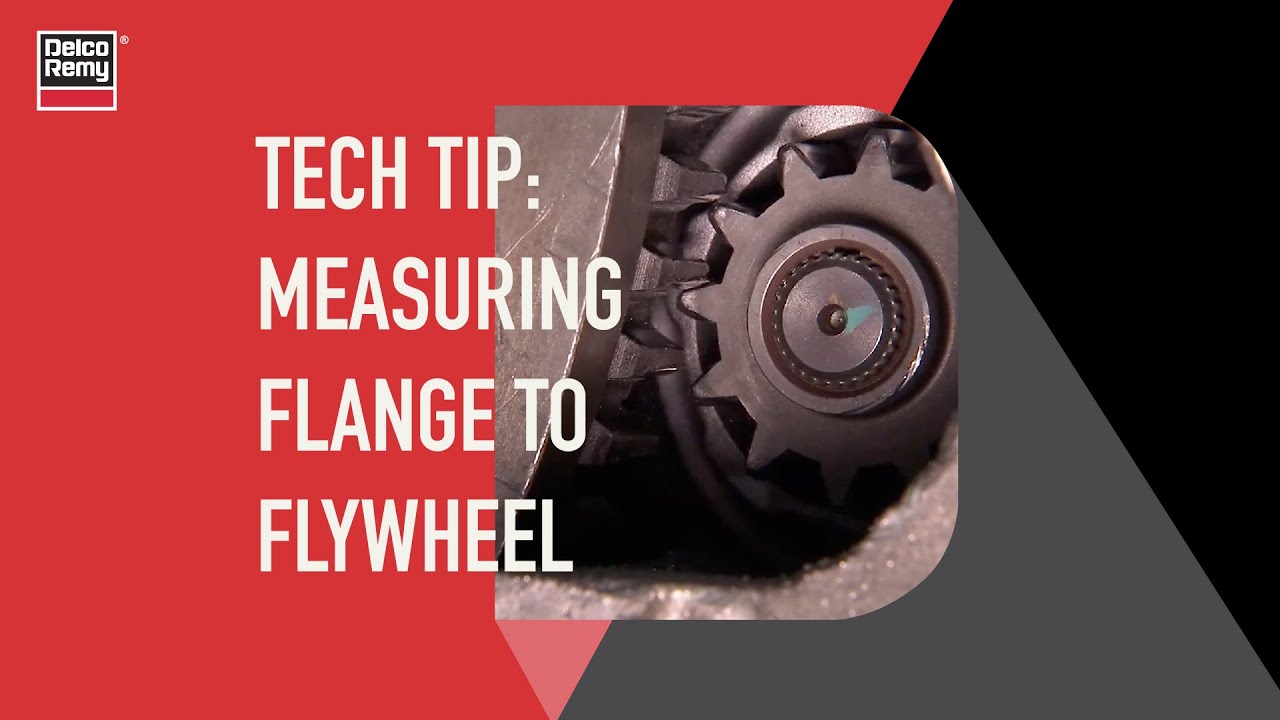 Measuring Flange to Flywheel | Delco Remy Tech Tip - YouTube
