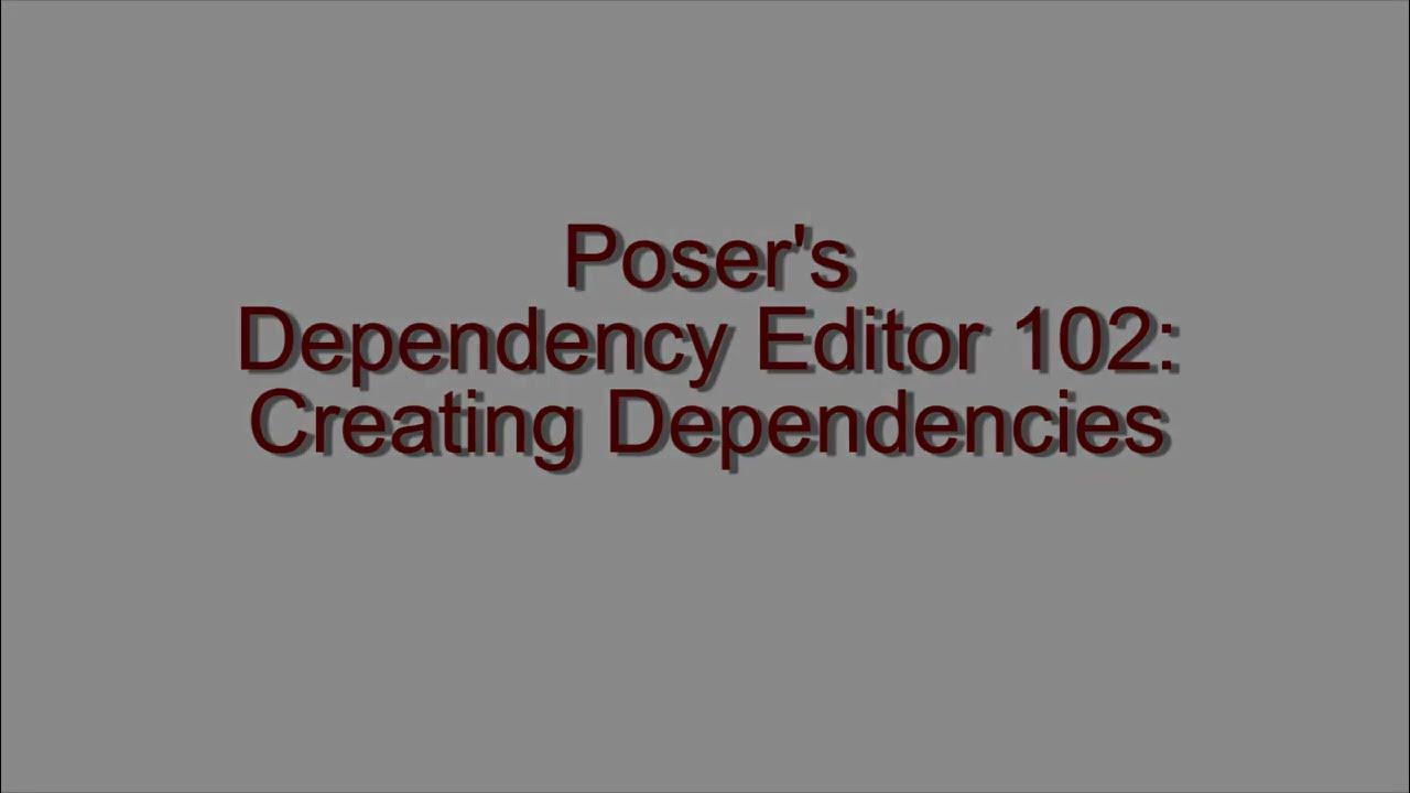 Poser's Dependency Editor Creating Dependencies - YouTube