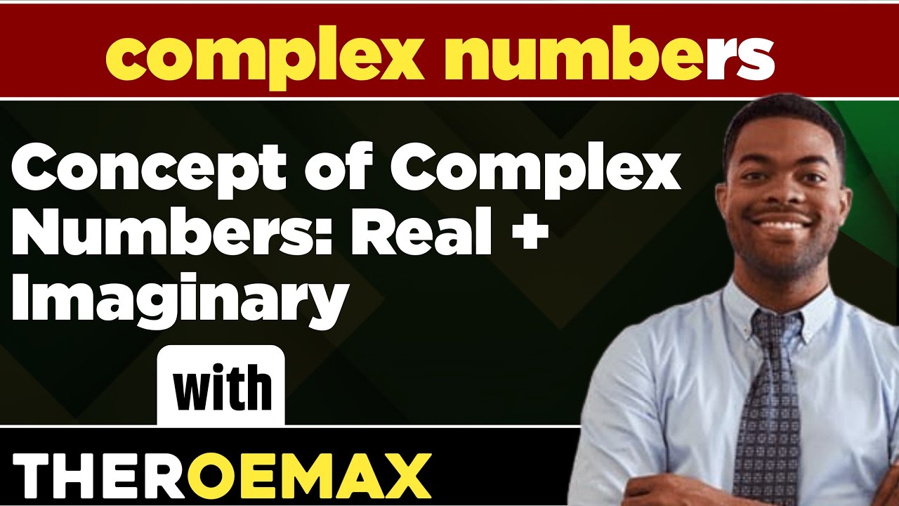 Concept of Complex Numbers: Real + Imaginary - YouTube