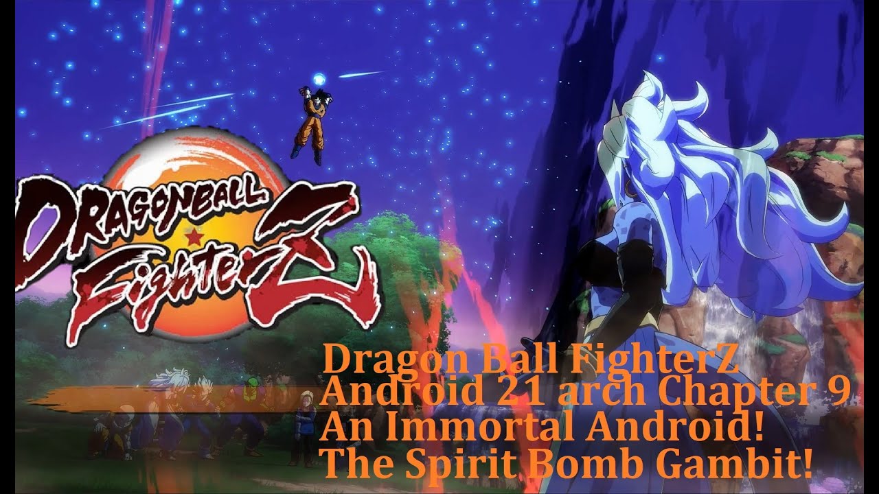 Dragon Ball FighterZ Android 21 arch Chapter 9 An Immortal Android! The ...