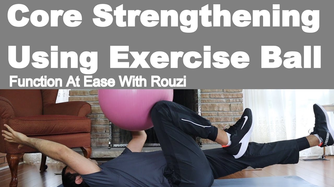 Core Strengthening Using Exercise Ball! - YouTube