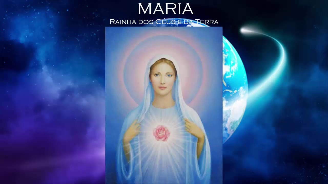 MARIA – Rainha dos Céus e da Terra! - YouTube