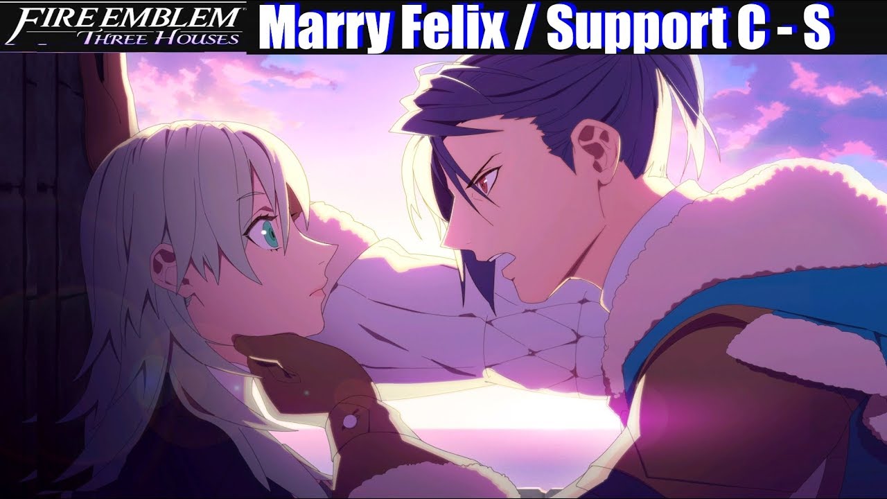 FE3H Marriage / Romance Felix (C - S Support) - Fire Emblem Three ...