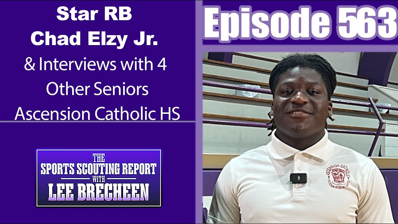 Episode 563 Star RB Chad Elzy Jr. & interviews with 4 other Seniors ...