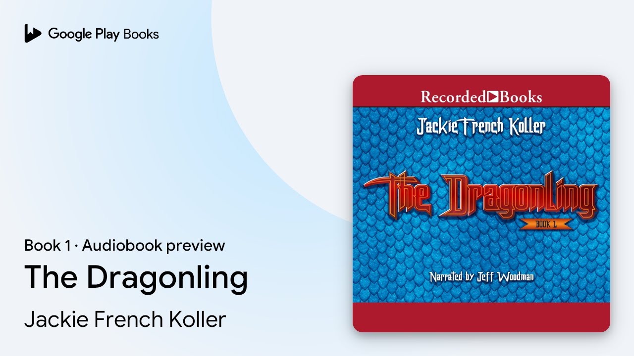 The Dragonling Book 1 by Jackie French Koller · Audiobook preview - YouTube