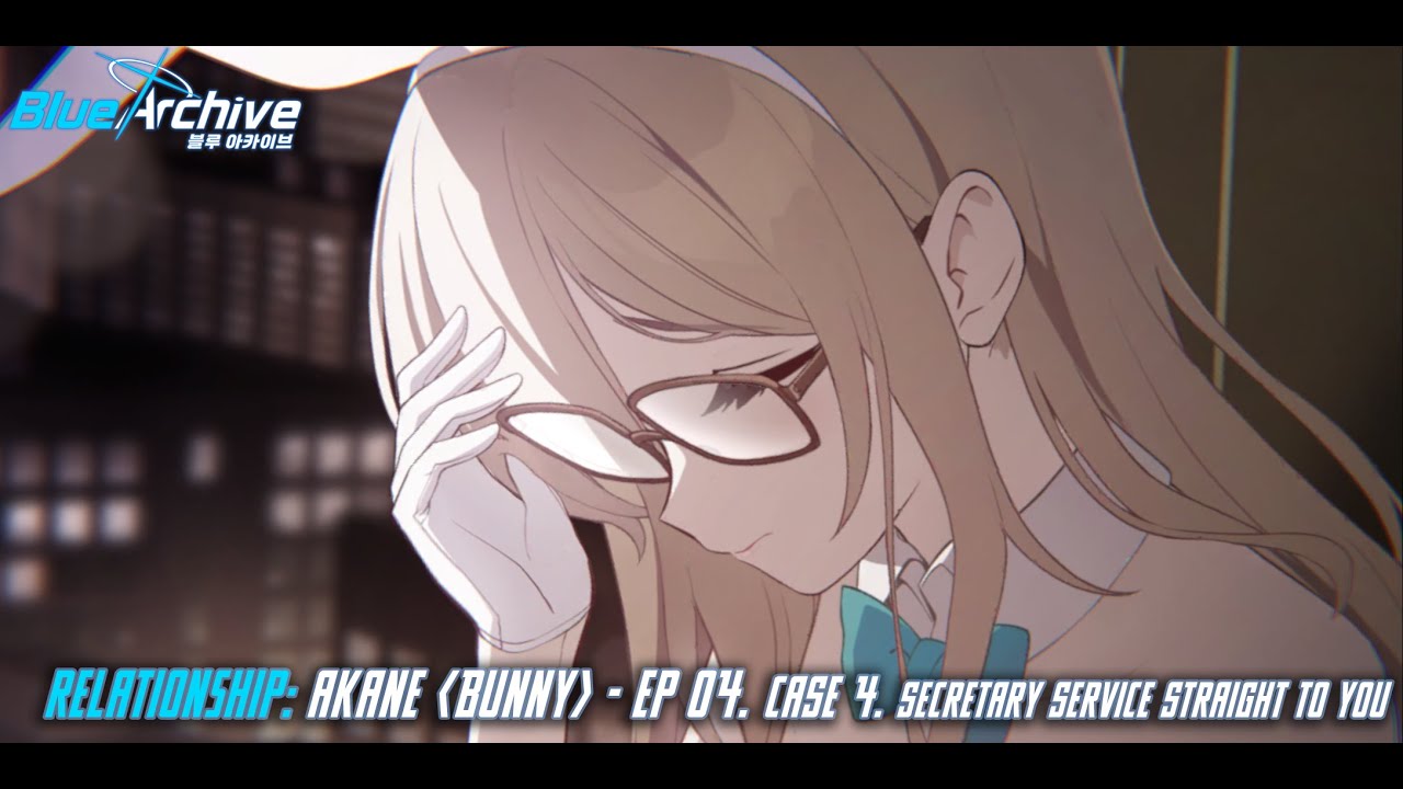 Blue Archive - Relationship Story: Akane (Bunny) - EP 04. Case 4 ...