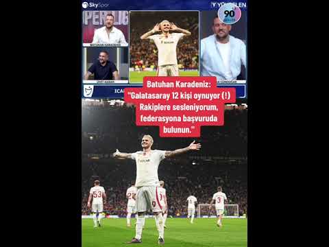 Galatasaray 12 kişi oynuyor (!)