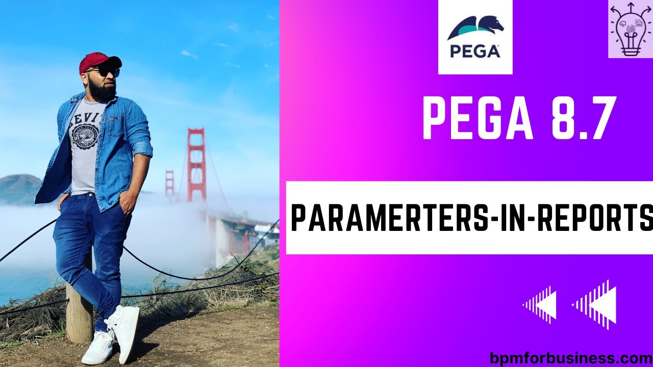 Pega 8.7 | Parameters & Conditions in Reports | Day 19 - YouTube